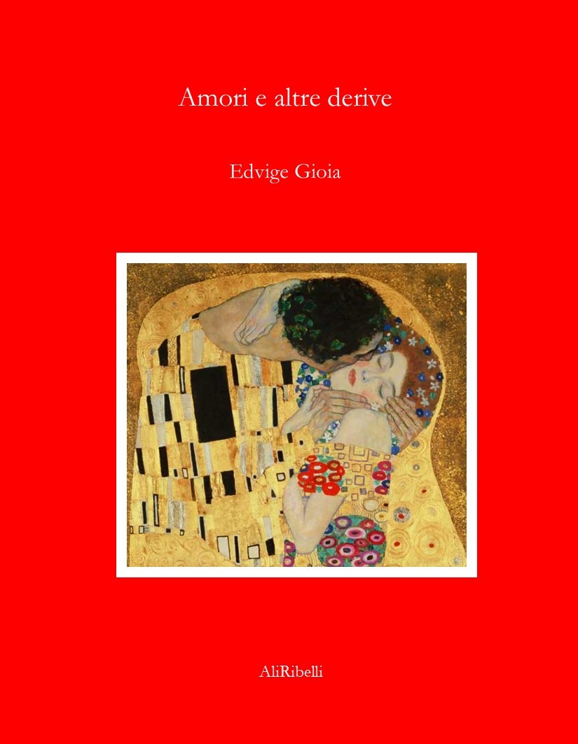 Amori e altre derive – Ali Ribelli Edizioni